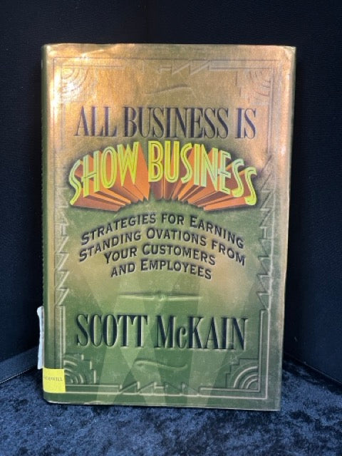 All Business Is Show Business - Scott McKain – Don's Magic & Books