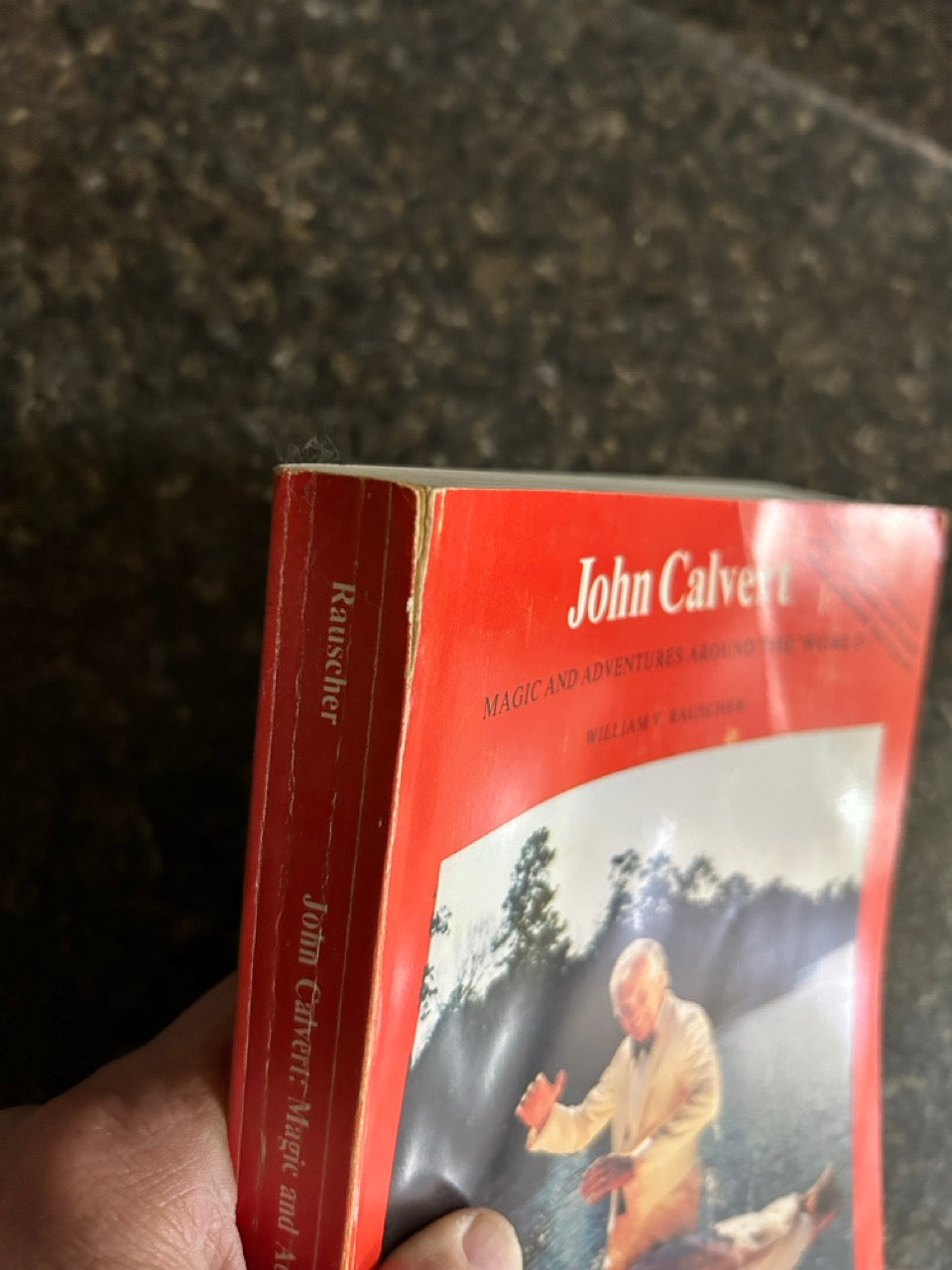 John Calvert, Magic & Adventures Around the World - William V Rauscher ...